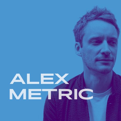 Alex Metric (UK) | ROXY PRAGUE