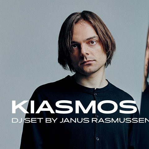 KIASMOS (DJ SET BY JANUS RASMUSSEN) | ROXY PRAGUE